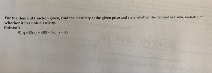 Solved For the demand function given, find the elasticity at | Chegg.com