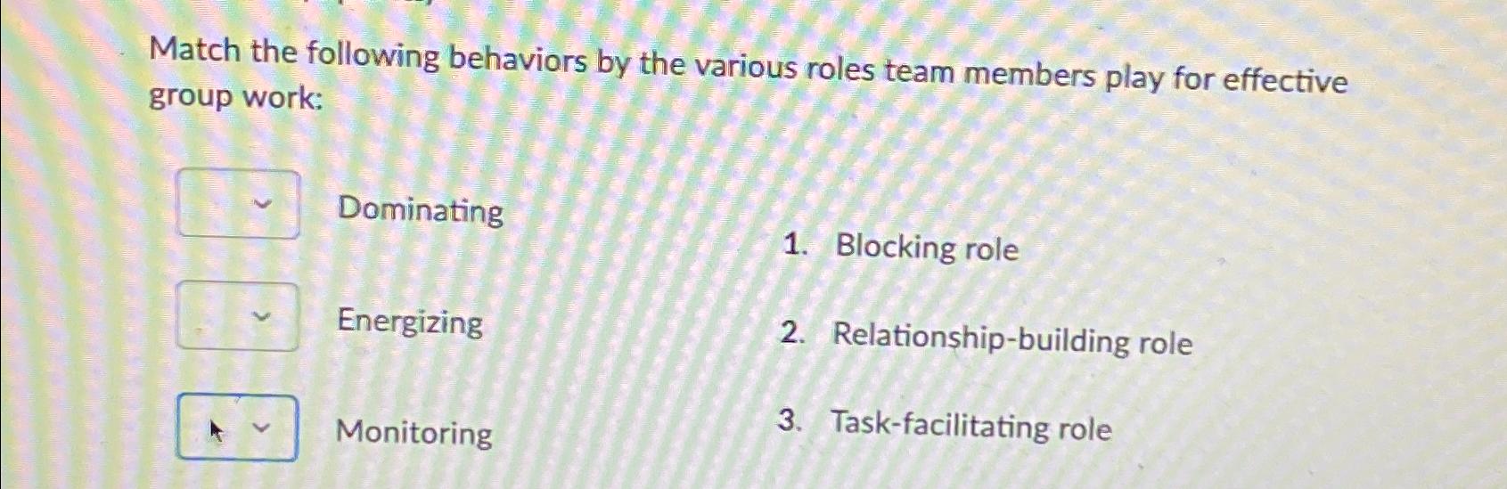 Solved Match the following behaviors by the various roles | Chegg.com