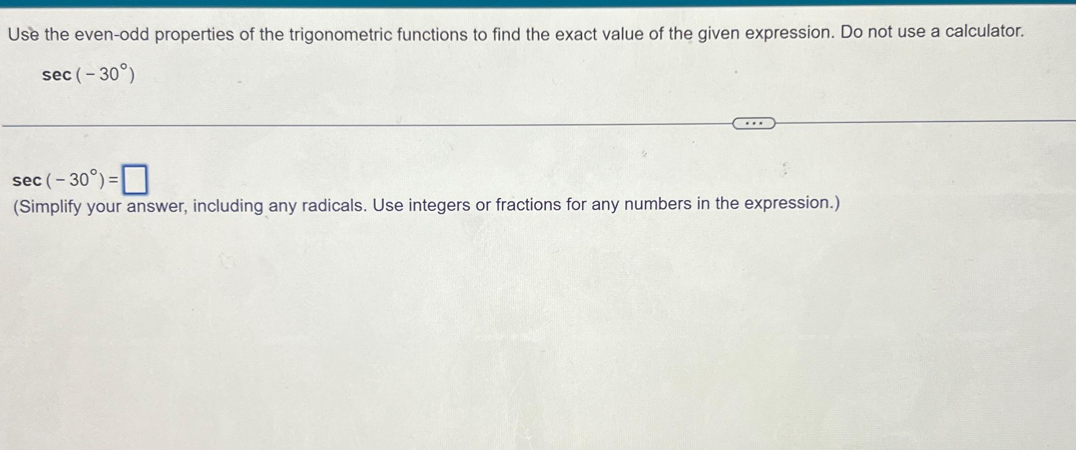 Solved Use the even-odd properties of the trigonometric | Chegg.com
