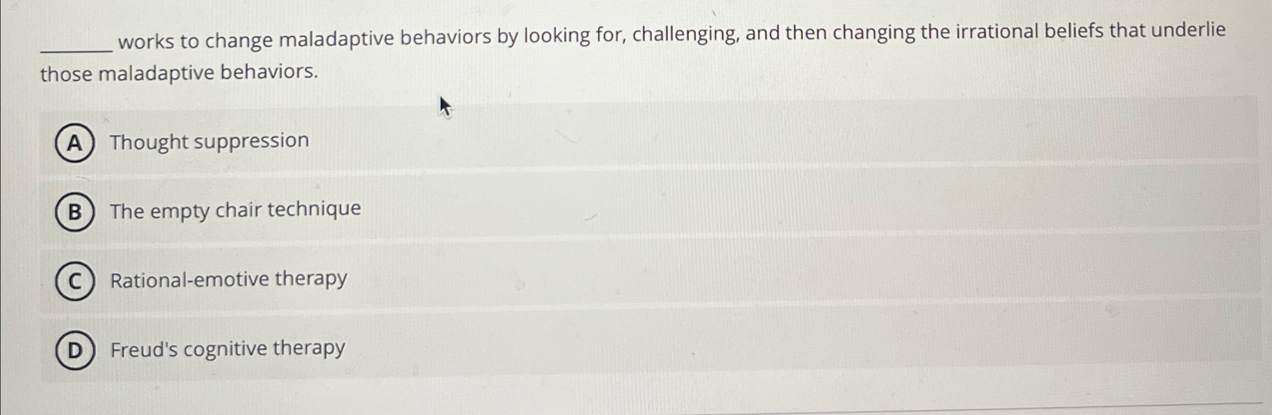 Solved works to change maladaptive behaviors by looking for, | Chegg.com