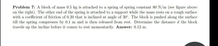 Solved Problem 7: A block of mass 0.5 kg is attached to a | Chegg.com
