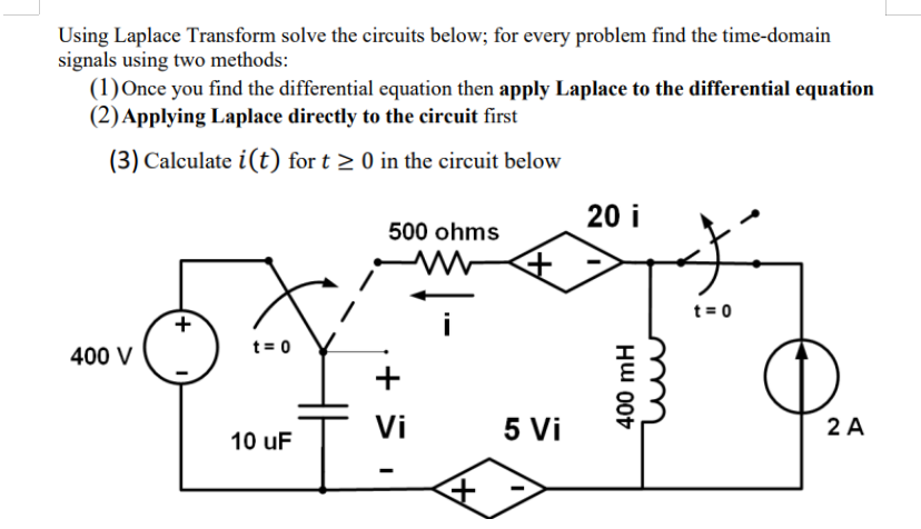 Solved Using Laplace Transform solve the circuits below; for | Chegg.com