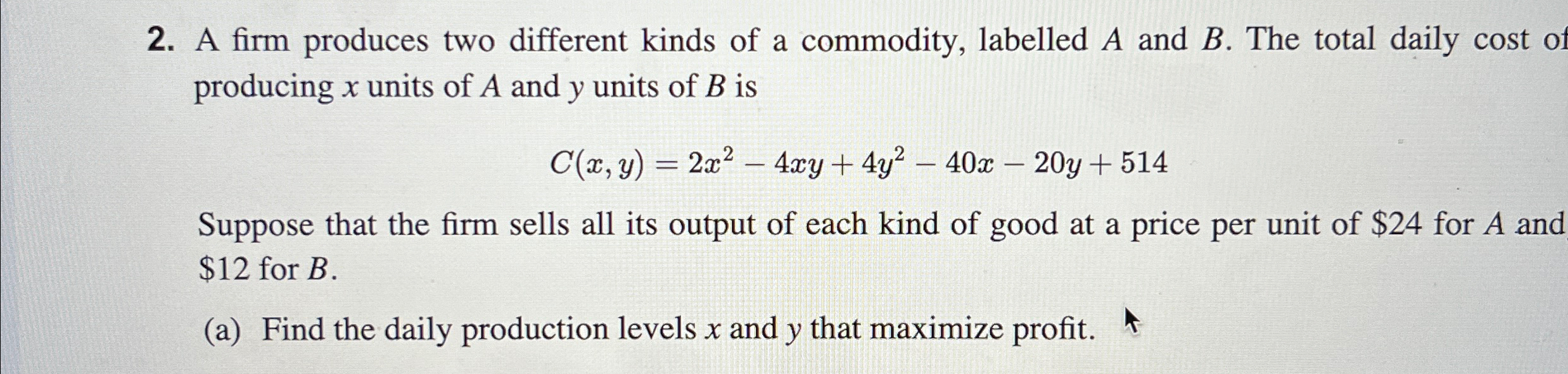 Solved A firm produces two different kinds of a commodity, | Chegg.com