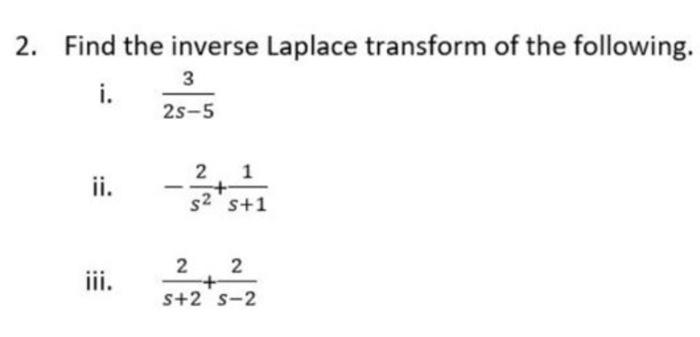 Solved 2. Find the inverse Laplace transform of the | Chegg.com