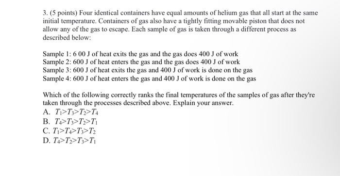 Solved 3. (5 points) Four identical containers have equal | Chegg.com