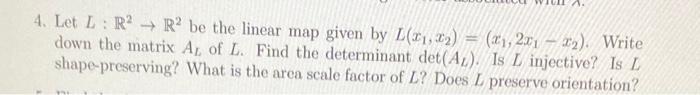Solved 4. Let L:R2→R2 be the linear map given by | Chegg.com