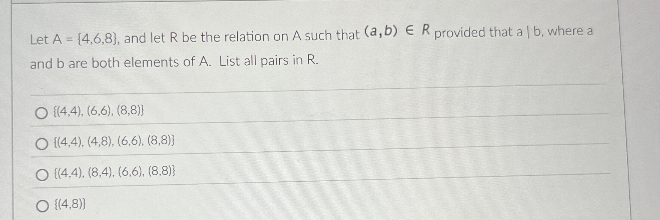 Solved Let A={4,6,8}, ﻿and let R ﻿be the relation on A such | Chegg.com