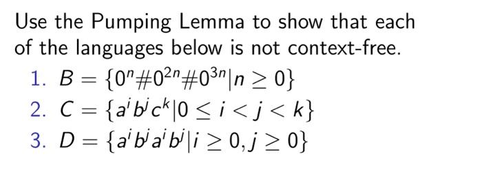 Solved Use the Pumping Lemma to show that each of the | Chegg.com