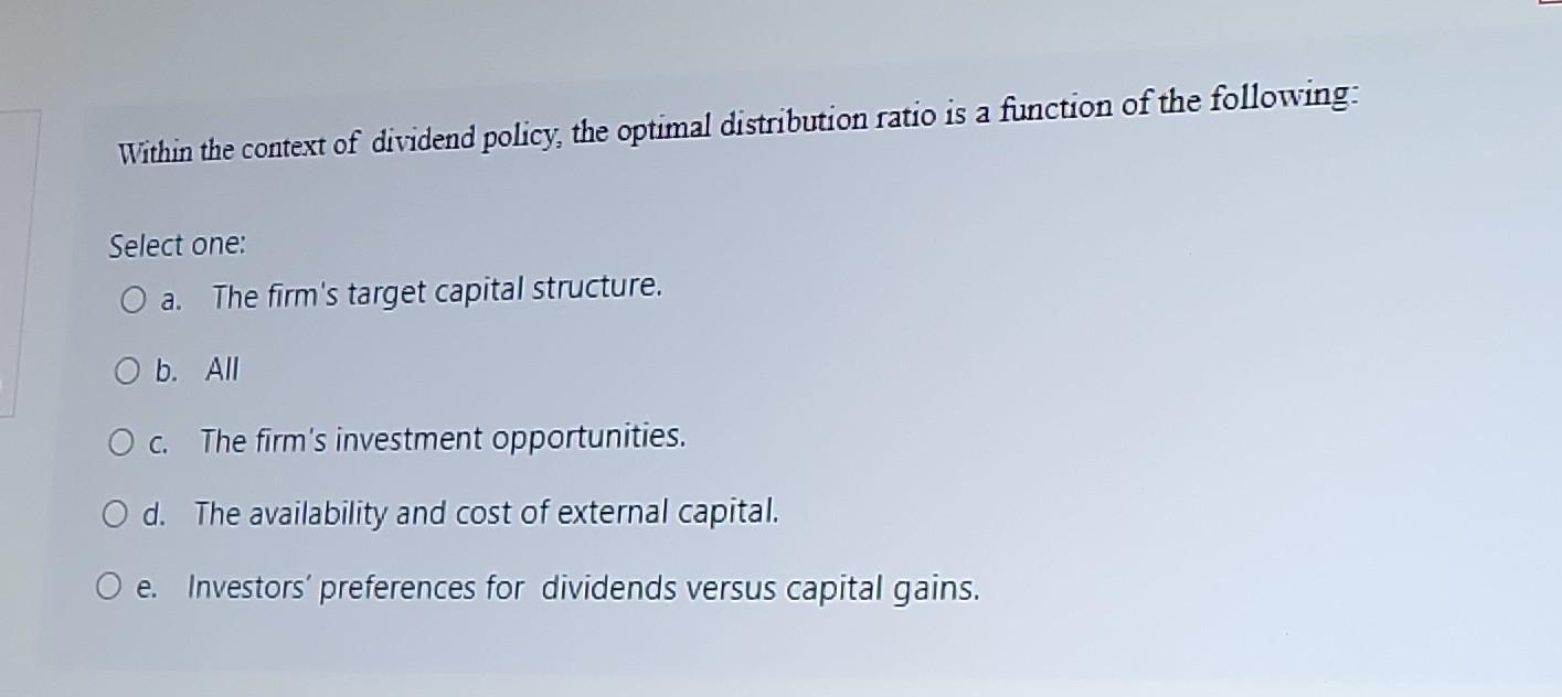 Solved Within the context of dividend policy, the optimal | Chegg.com