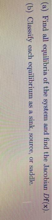 Solved Problem 5. Consider the nonlinear system of ODEs: in | Chegg.com