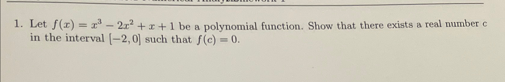 Solved Let f(x)=x3-2x2+x+1 ﻿be a polynomial function. Show | Chegg.com