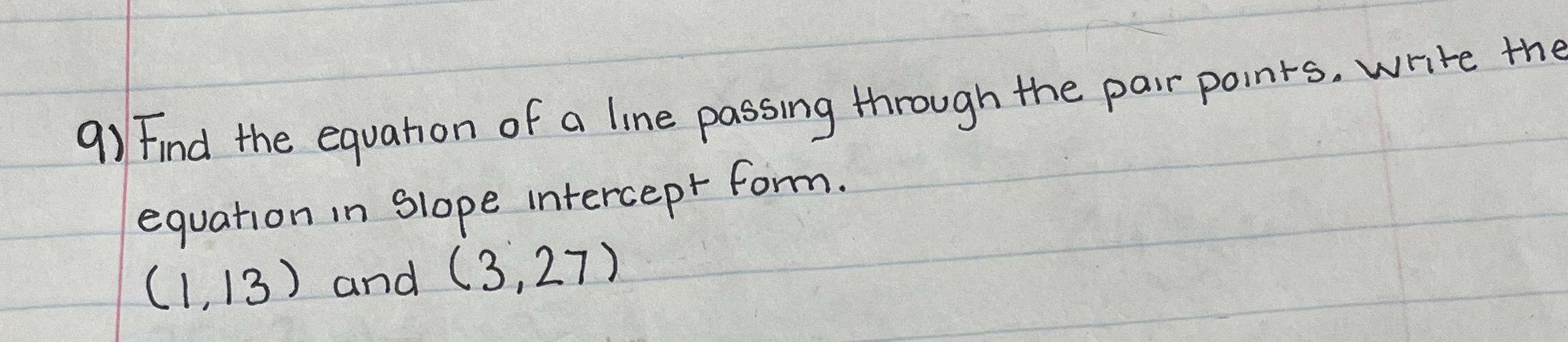 Solved Find the equation of a line passing throught the pair | Chegg.com