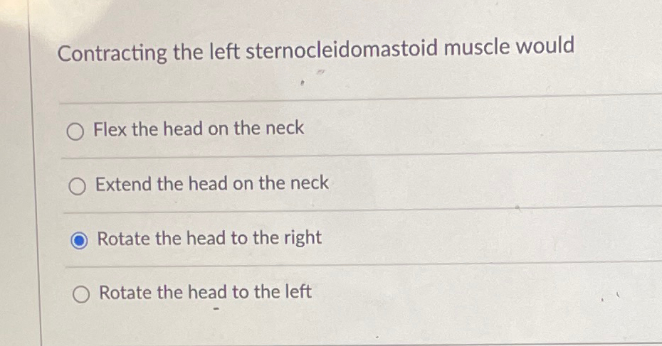 Solved Contracting the left sternocleidomastoid muscle | Chegg.com