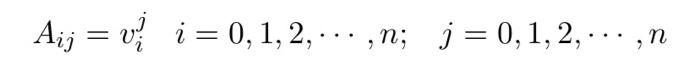 Solved PythonConsider the Vandermonde matrix, which is | Chegg.com