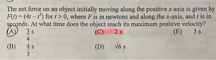 Solved The net force on an object initially moving along the | Chegg.com