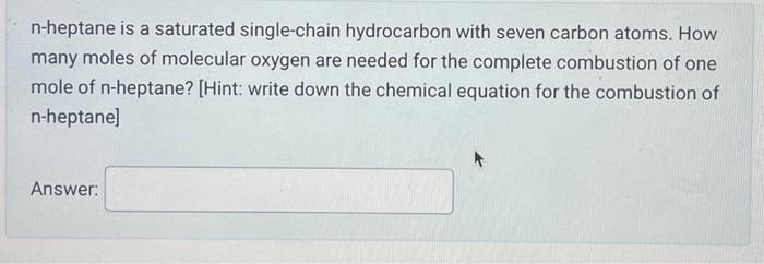 Solved \\( \\mathrm{n} \\)-heptane is a saturated | Chegg.com