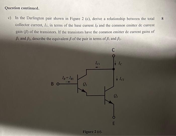 Solved c) In the Darlington pair shown in Figure 2 (c), | Chegg.com