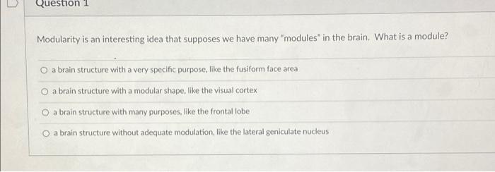 Solved Question 1 Modularity is an interesting idea that | Chegg.com