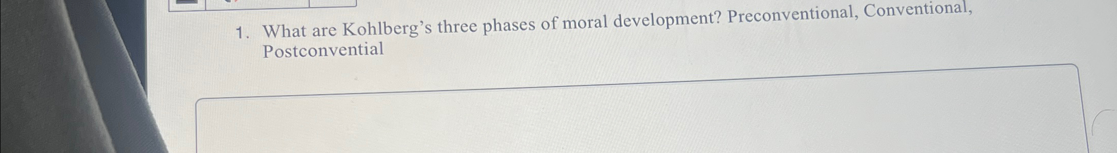 Solved What are Kohlberg's three phases of moral | Chegg.com
