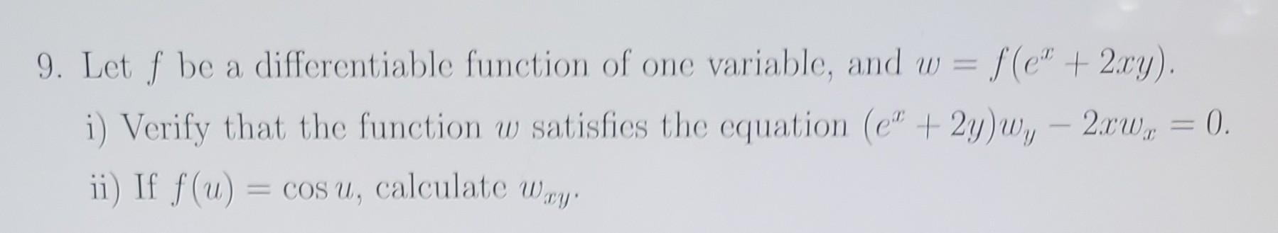 Solved 9. Let f be a differentiable function of one | Chegg.com