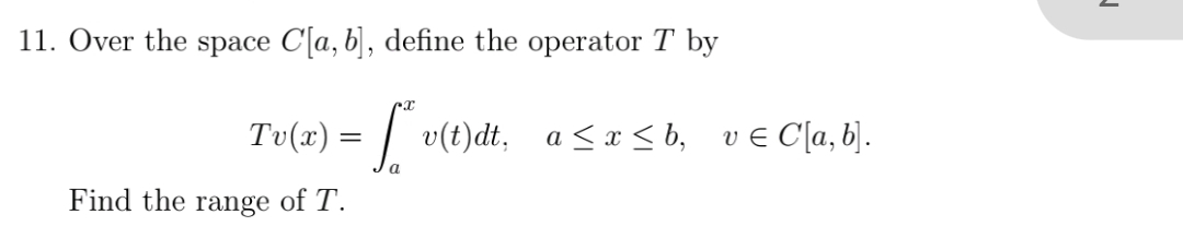 Solved Over the space C[a,b], ﻿define the operator T | Chegg.com