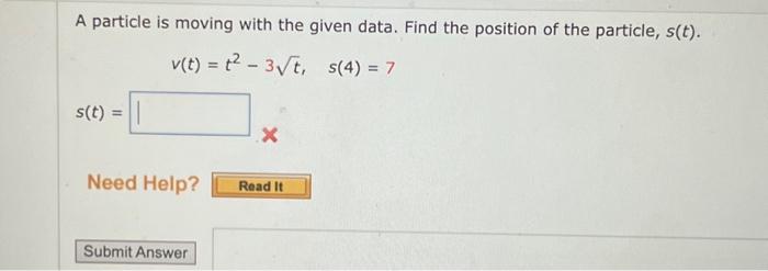 Solved A particle is moving with the given data. Find the | Chegg.com