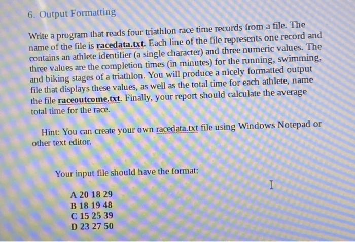 Solved 6. Output Formatting Write a program that reads four | Chegg.com