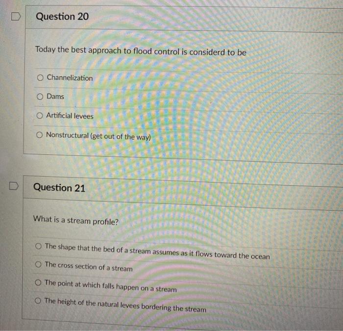 Solved Question 20 Today the best approach to flood control | Chegg.com