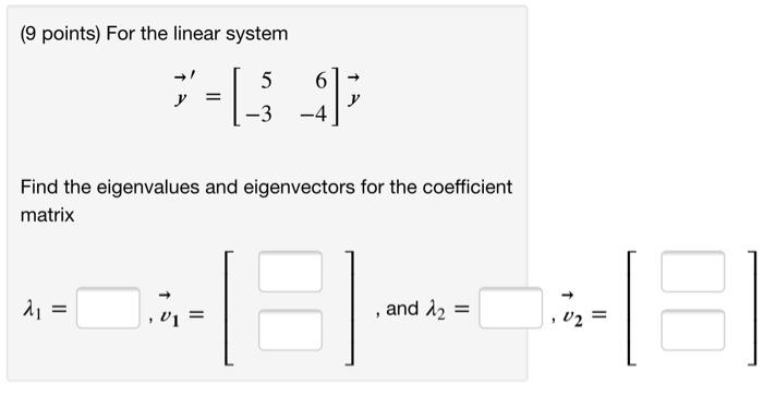 Solved (9 points) For the linear system 7-17 - ?) Find the | Chegg.com