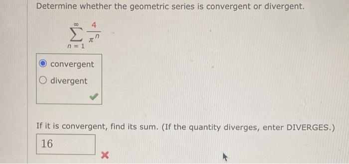 Solved Determine whether the geometric series is convergent | Chegg.com