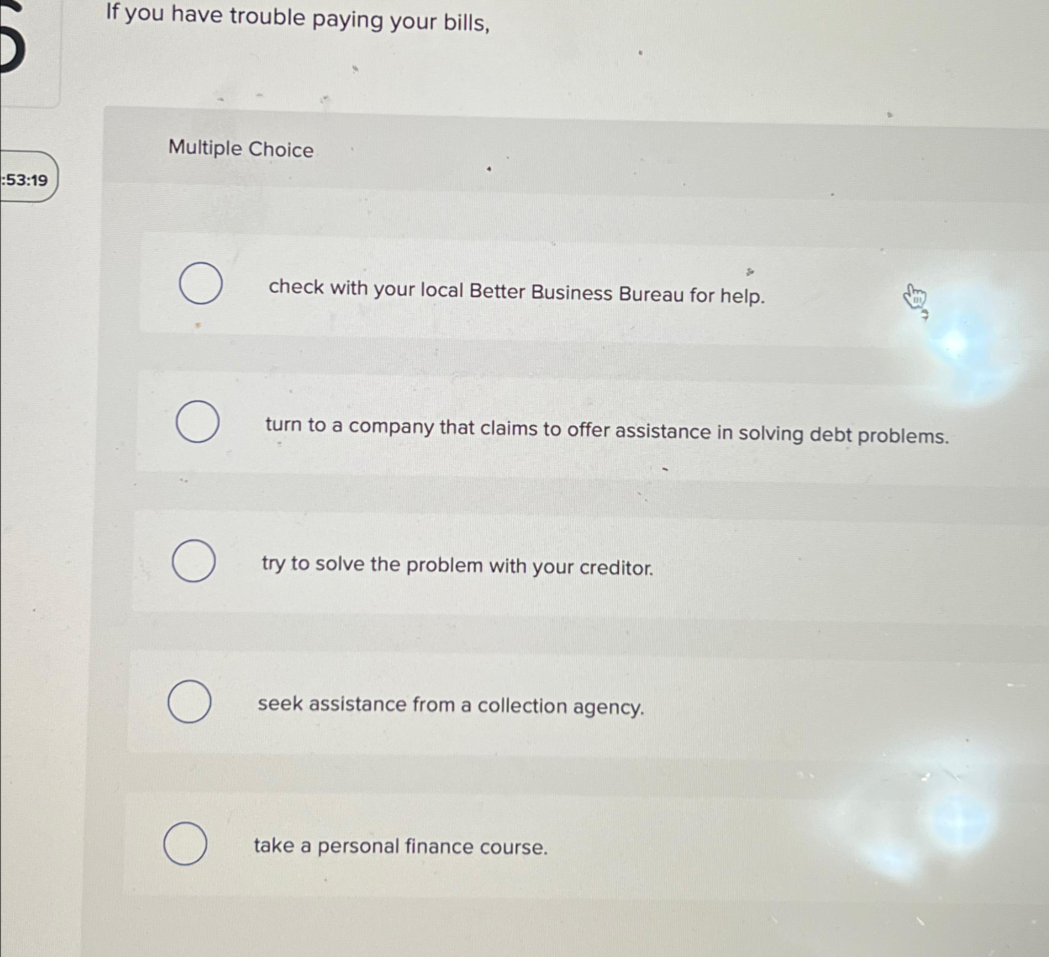Solved If you have trouble paying your bills,Multiple | Chegg.com