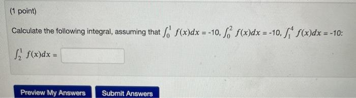 Solved (1 point) Calculate the following integral, assuming | Chegg.com