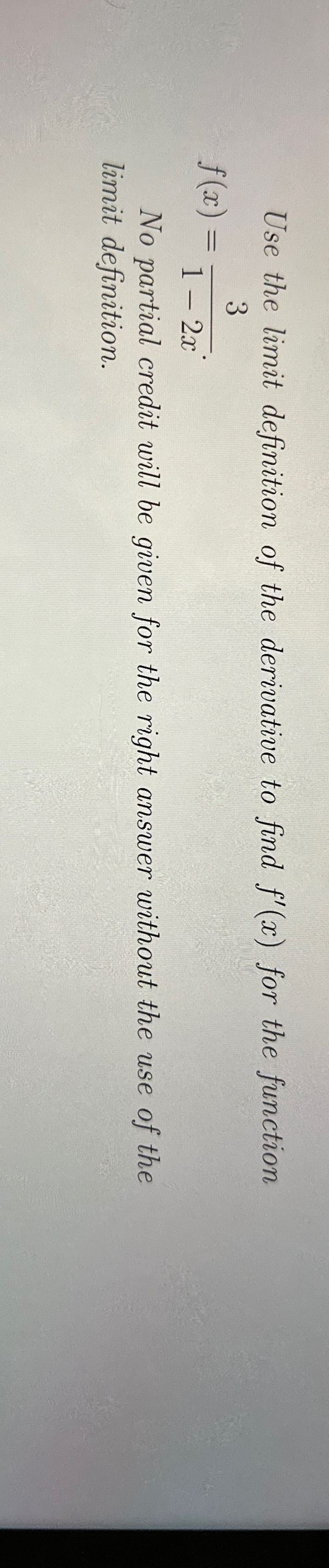 Solved Use the limit definition of the derivative to find | Chegg.com