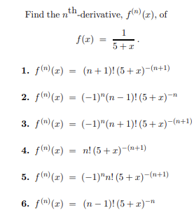 Solved Find the nth -derivative, f(n)(x), | Chegg.com