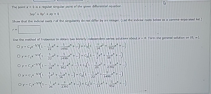 Solved The point x=0 ﻿is a regular singular point of the | Chegg.com