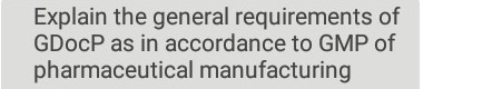Solved Explain the general requirements of GDocP as in | Chegg.com