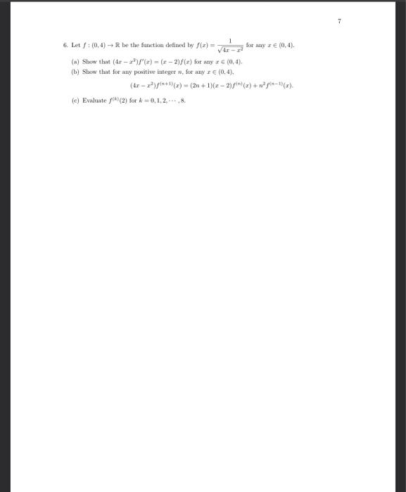 Solved (4. Let f:(0,4)→R be the function defined by | Chegg.com