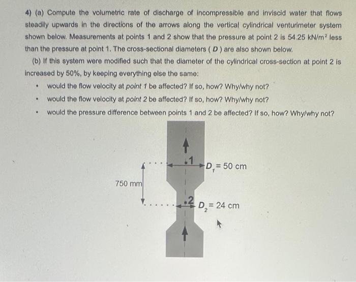 Solved 4) (a) Compute the volumetric rate of discharge of | Chegg.com