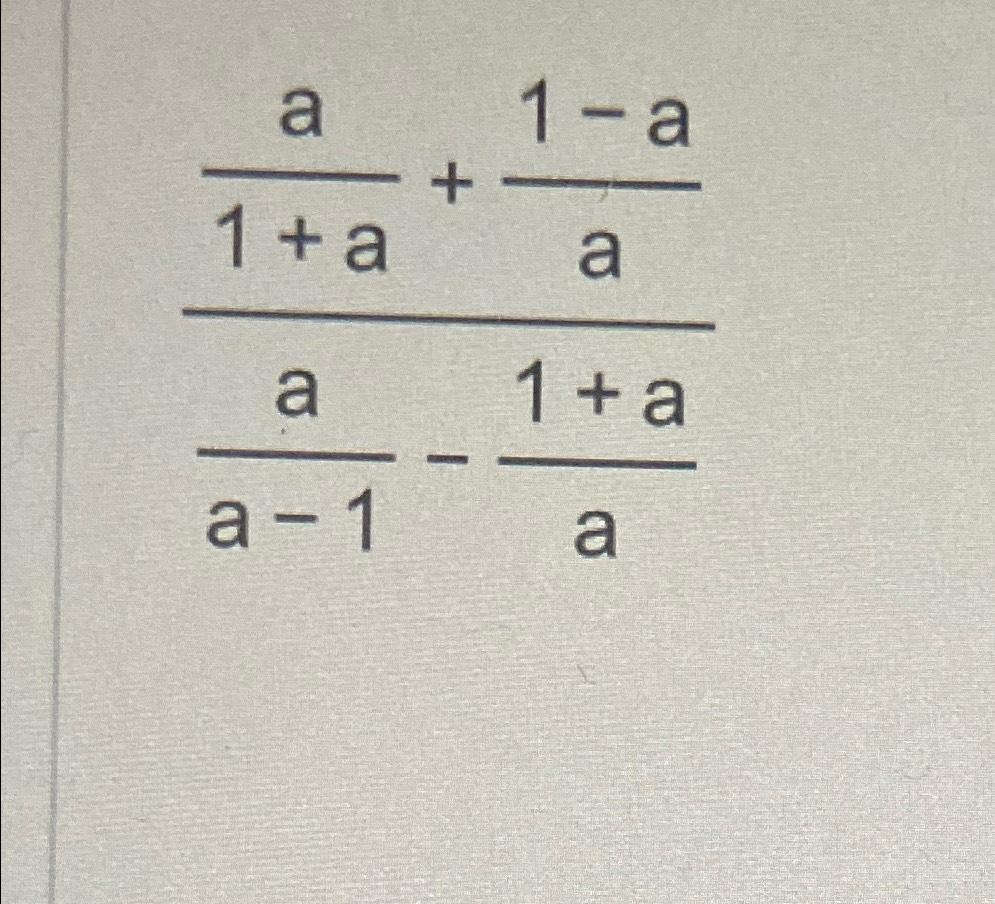 Solved a1+a+1-aaaa-1-1+aa | Chegg.com