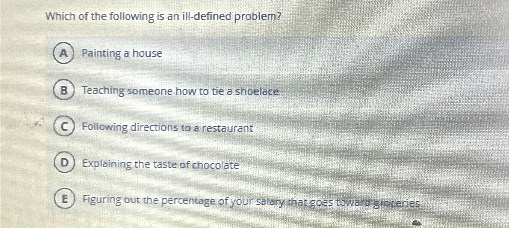 Solved Which of the following is an ill-defined | Chegg.com
