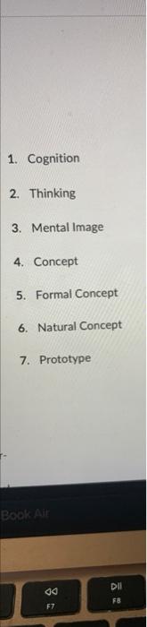 Solved 1. Cognition 2. Thinking 3. Mental Image 4. Concept | Chegg.com