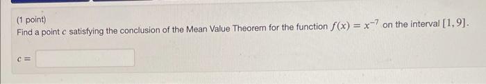 Solved (1 point) Find a point c satisfying the conclusion of | Chegg.com
