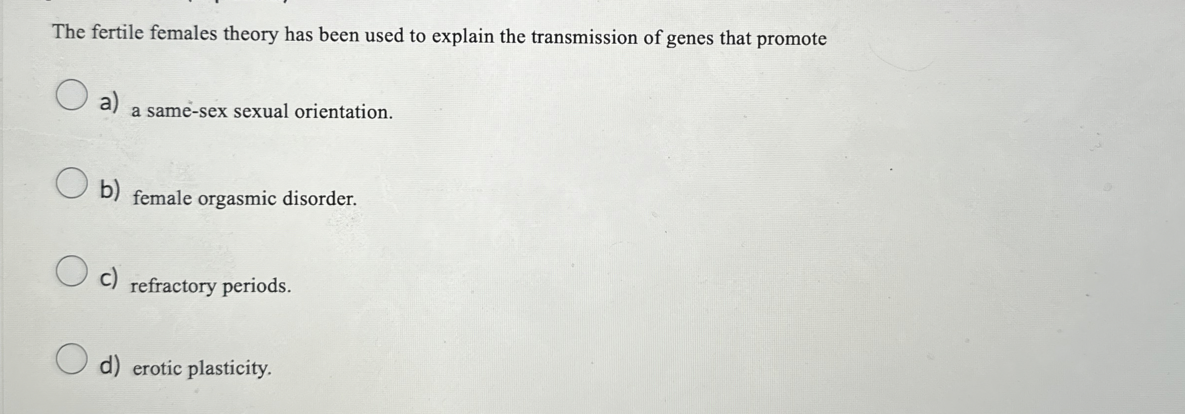 Solved The fertile females theory has been used to explain | Chegg.com