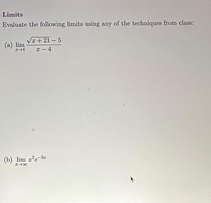 Solved Limits Evaluate the following limits using any of the | Chegg.com