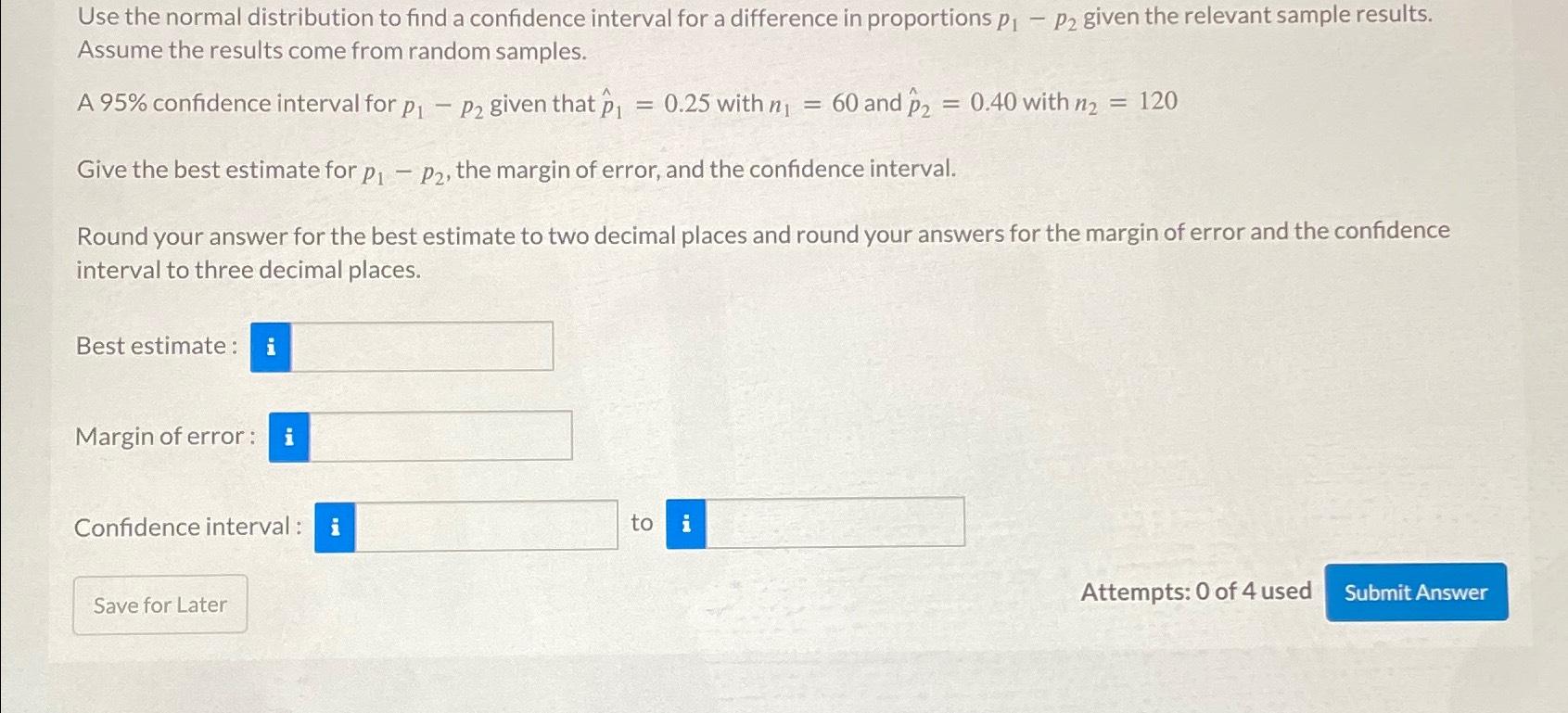 Solved Use the normal distribution to find a confidence | Chegg.com