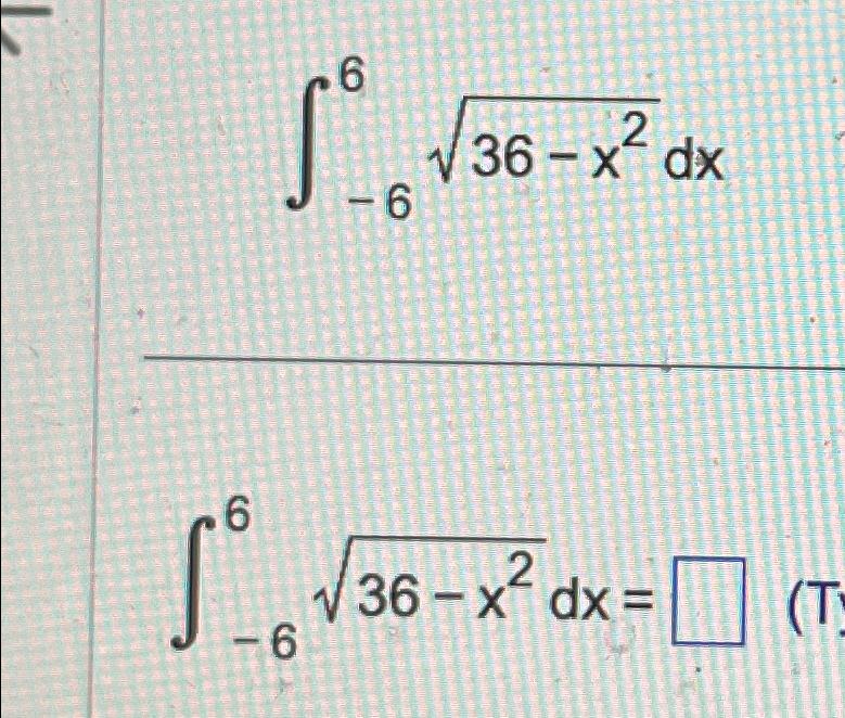 Solved ∫-6636-x22dx∫-6636-x22dx= | Chegg.com