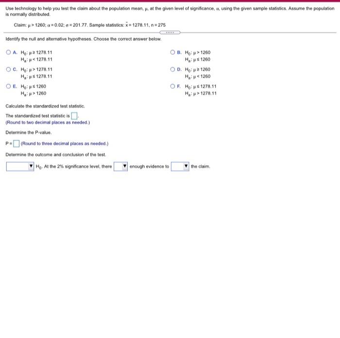 Solved Use technology to help you test the claim about the | Chegg.com