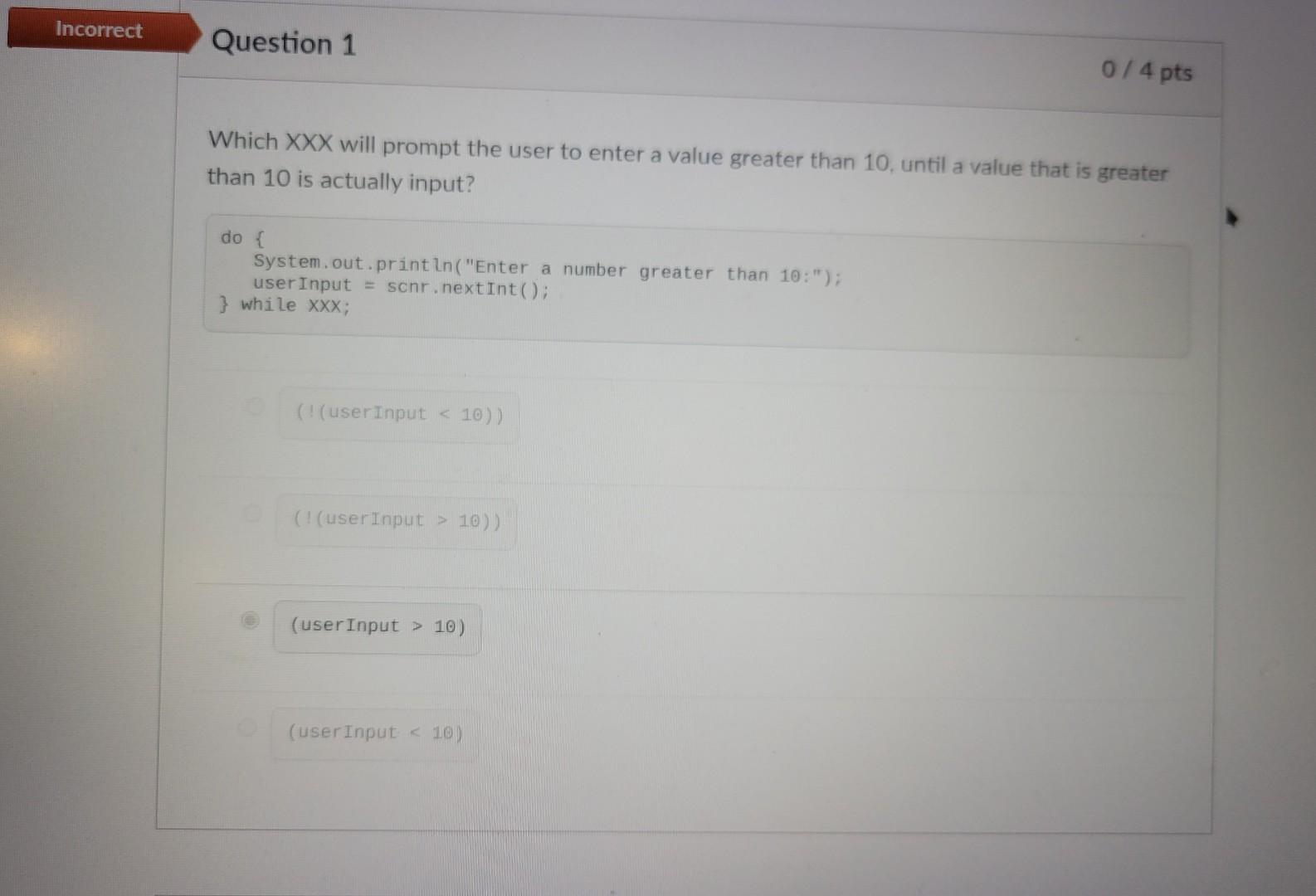 Solved Incorrect Question 1 0 / 4 pts Which XXX will prompt | Chegg.com