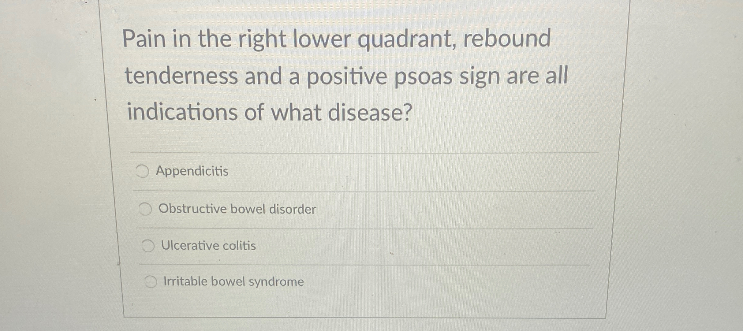 Solved Pain in the right lower quadrant, rebound tenderness | Chegg.com