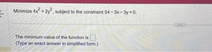 Solved Minimize 4x2+2y2, subject to the constraint | Chegg.com